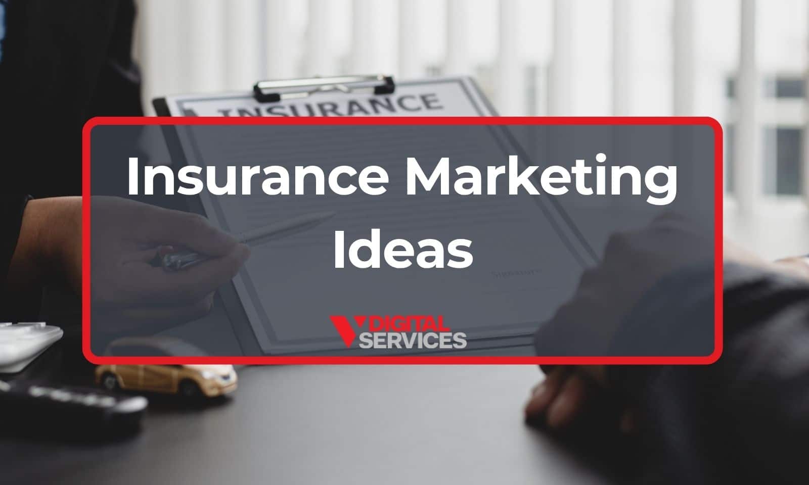 15 Insurance Marketing Ideas That Actually Work in 2025