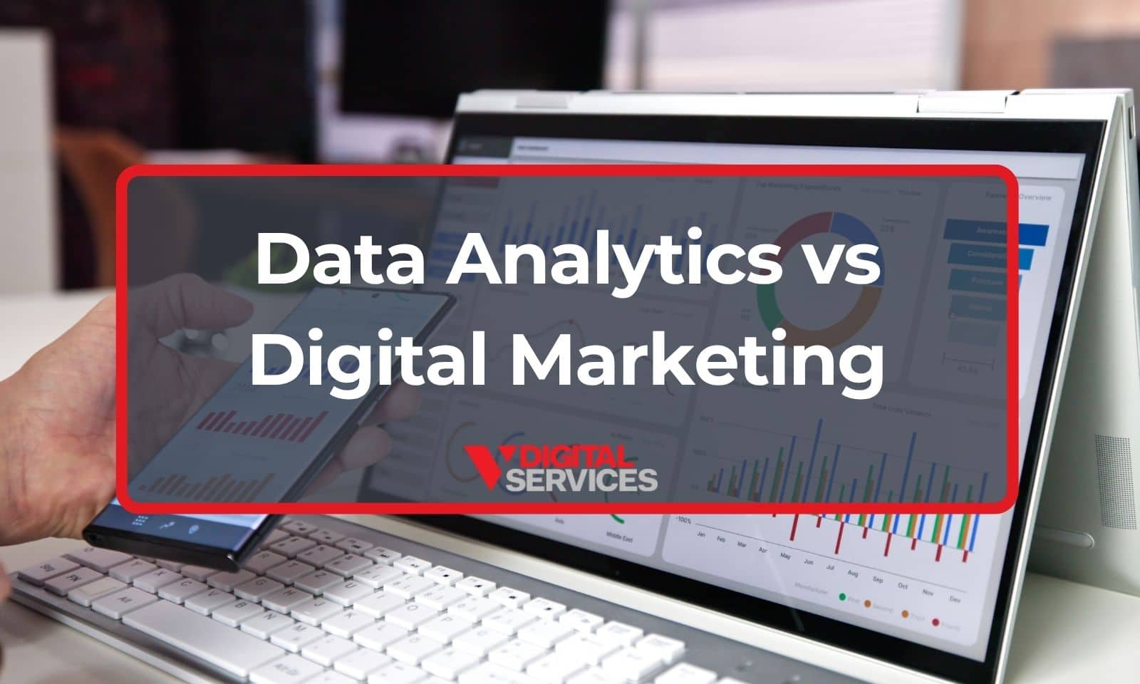 Data Analytics vs Digital Marketing: Which to Choose?